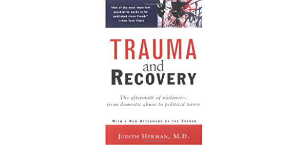 Trauma and Recovery, Judith Lewis Herman | Gallivantrix